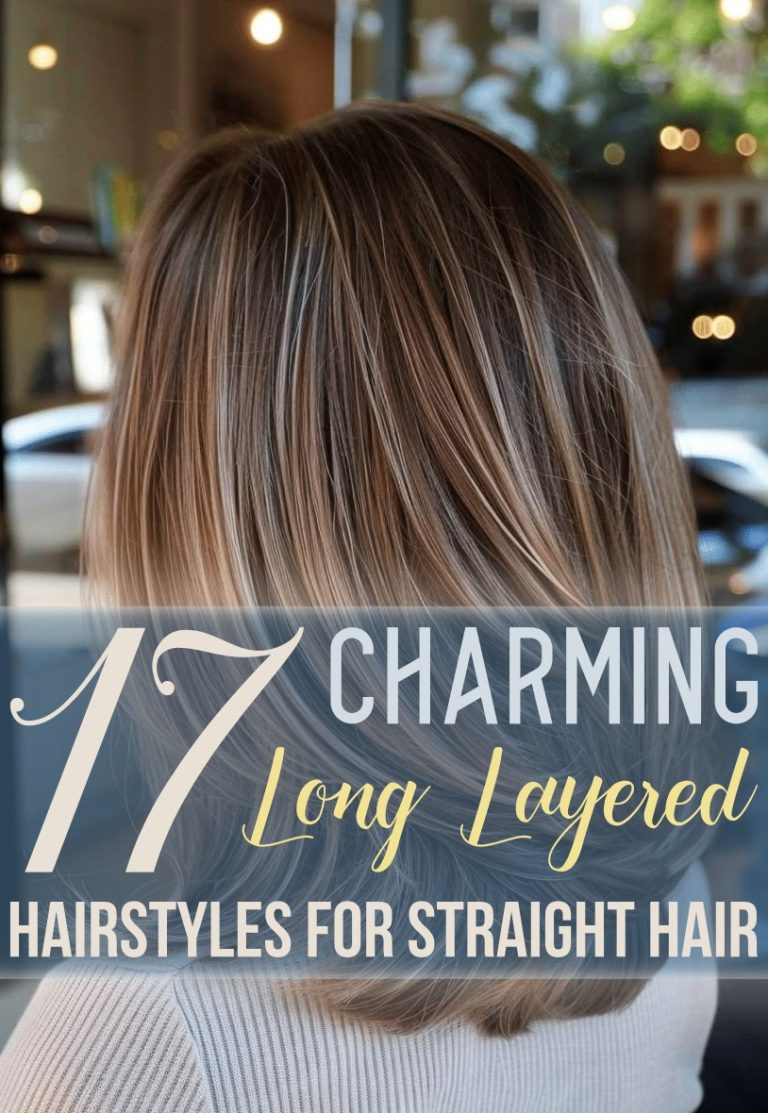 17 Charming Long Layered Hairstyles for Straight Hair