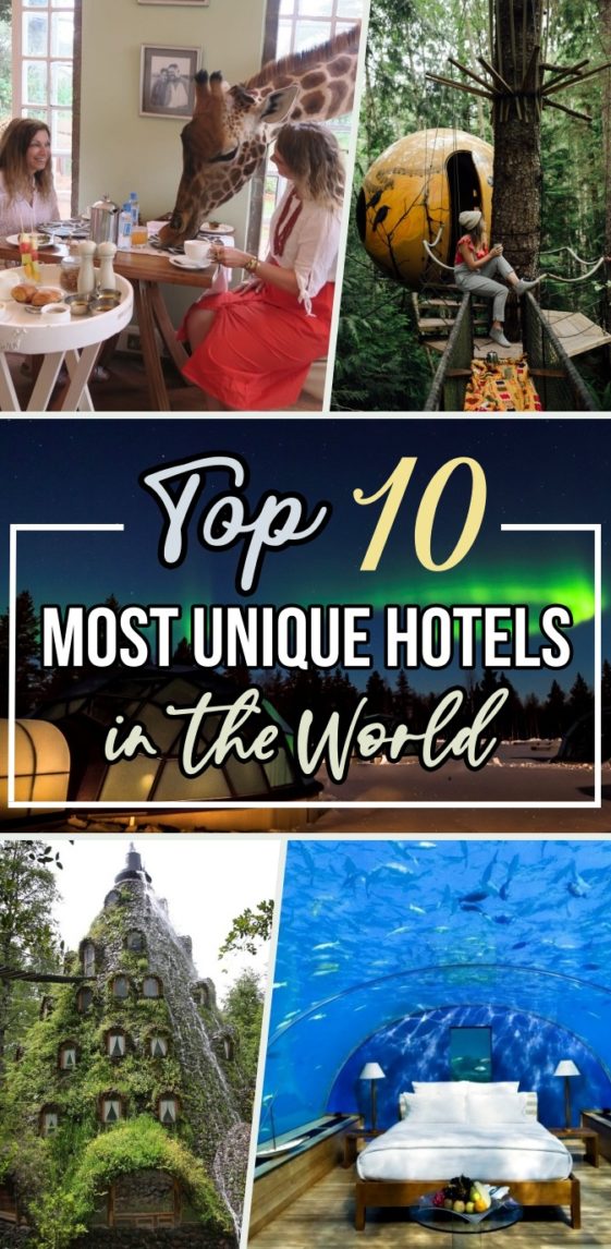 Top 10 Most Unique Hotels in the World